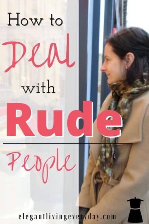 How to Deal with Rude People [Helpful Tips]