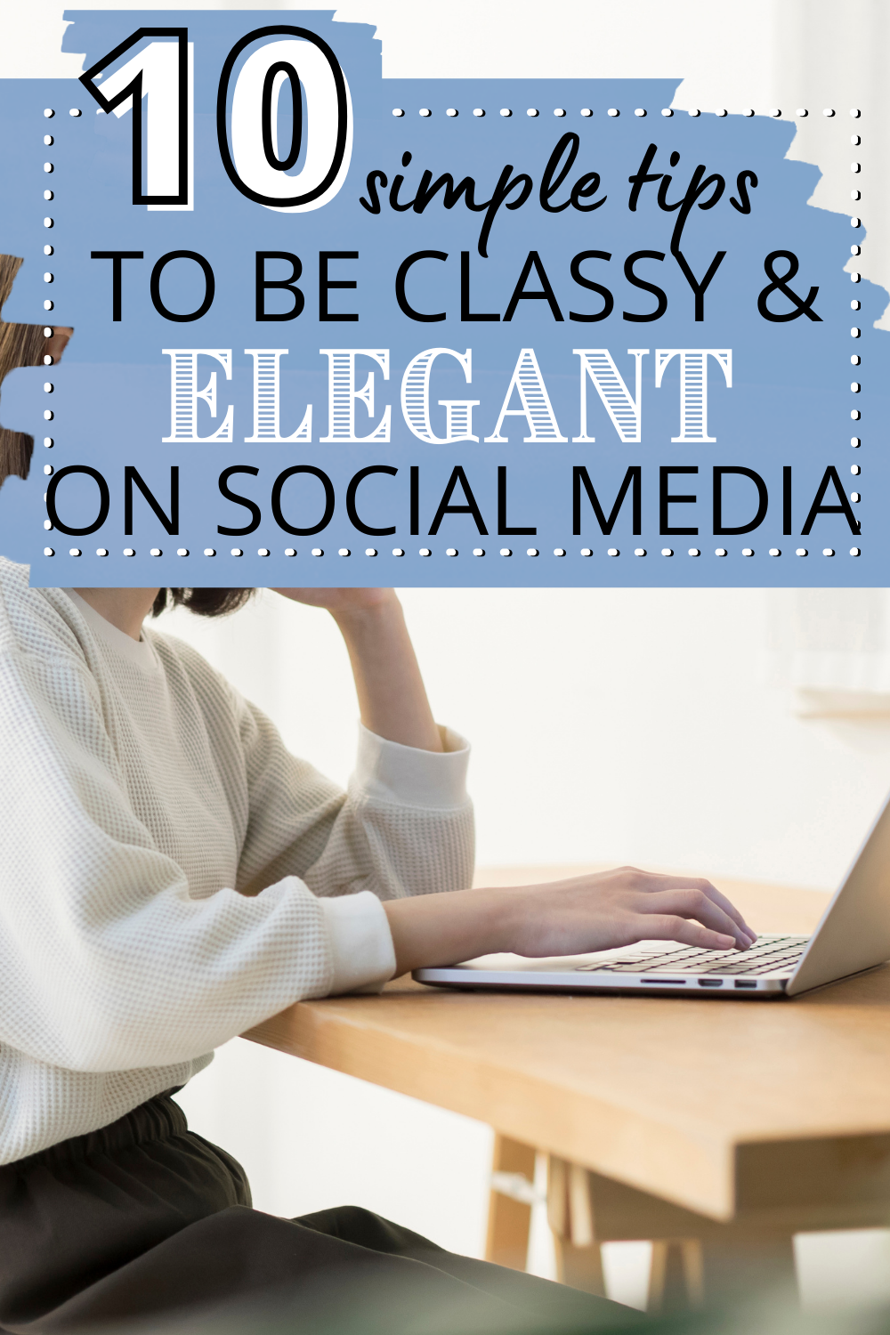 How to be Classy on Social Media [10 tips for 2022]