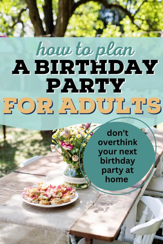 How to Plan a Birthday Party for Adults - Elegant Living Everyday