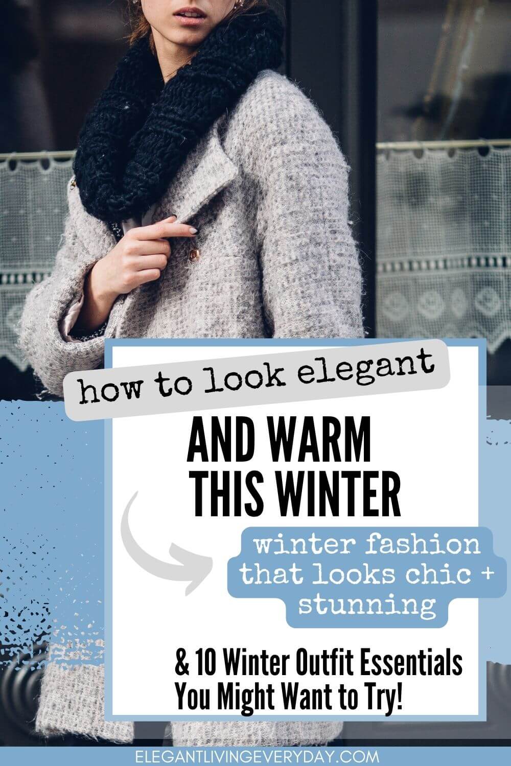 Winter Fashion 2024: How to Look Good this Winter